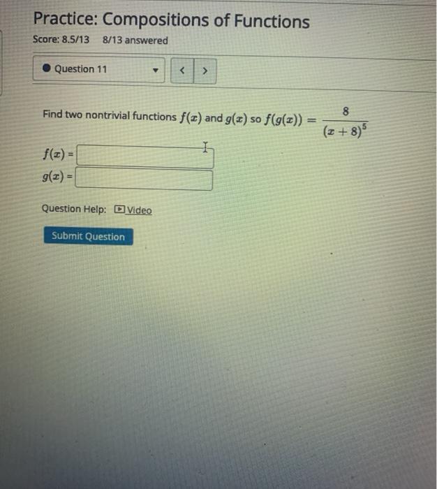 Solved Practice: Compositions of Functions Score: 8.5/13 | Chegg.com