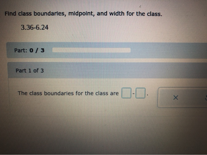Solved Find class boundaries, midpoint, and width for the | Chegg.com
