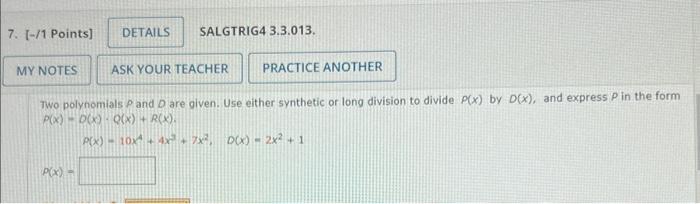 Solved Two polynomials P and D are given, Use either | Chegg.com
