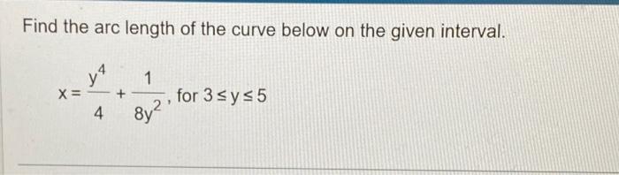 Solved Find the arc length of the curve below on the given | Chegg.com