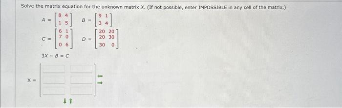 Solved Solve the matrix equation for the unknown matrix x. | Chegg.com