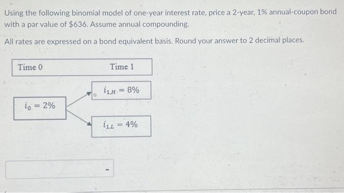 Solved Using the following binomial model of one-year | Chegg.com