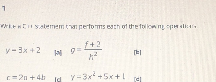Solved 1 Write a C++ statement that performs each of the | Chegg.com