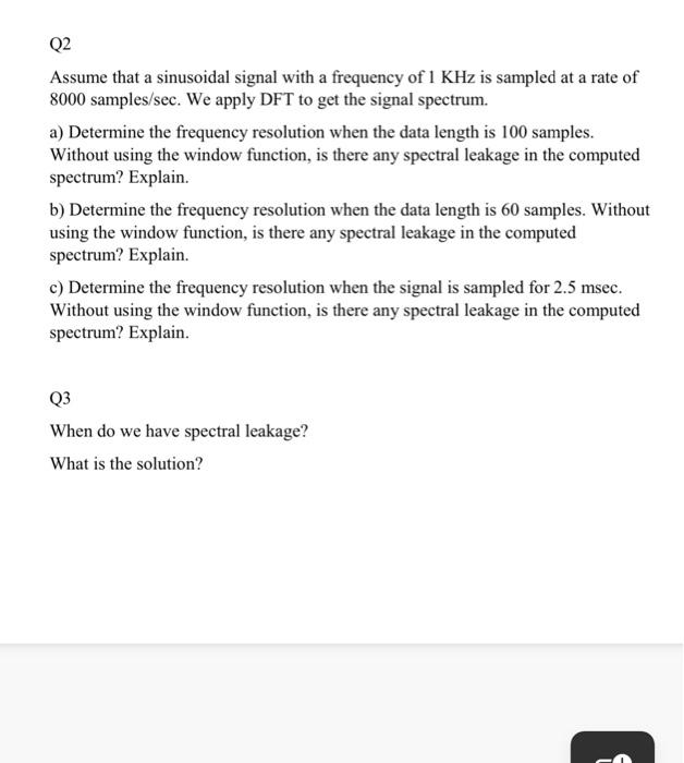 Solved Q3 When do we have spectral leakage? What is the | Chegg.com