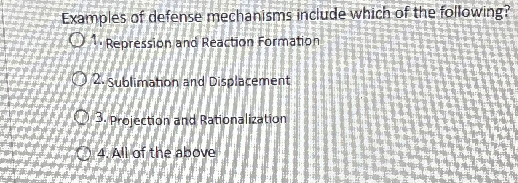 Solved Examples of defense mechanisms include which of the | Chegg.com