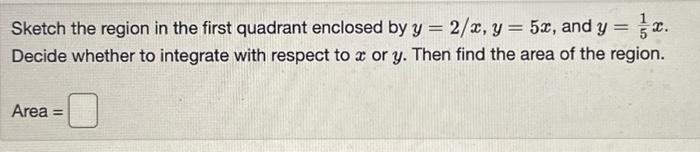 Solved Sketch the region in the first quadrant enclosed by | Chegg.com