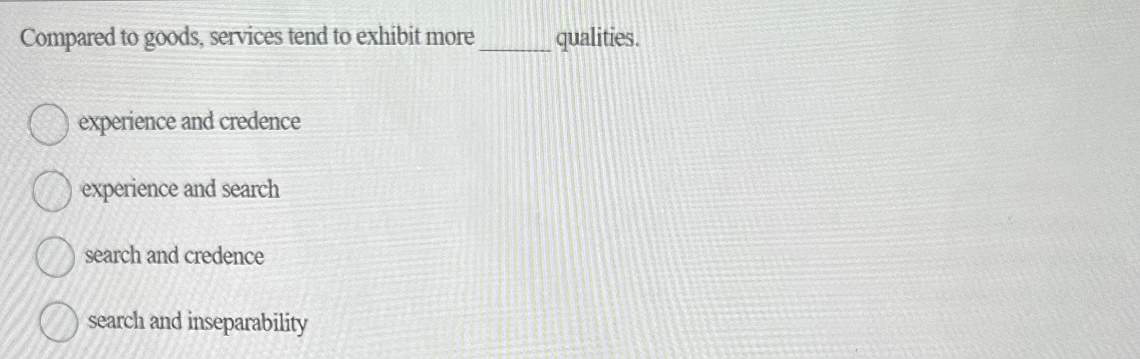 Solved Compared to goods, services tend to exhibit more | Chegg.com