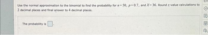 Solved Use the normal approximation to the binomial to find | Chegg.com