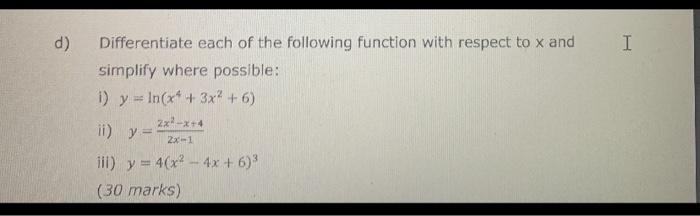 Solved d) Differentiate each of the following function with | Chegg.com