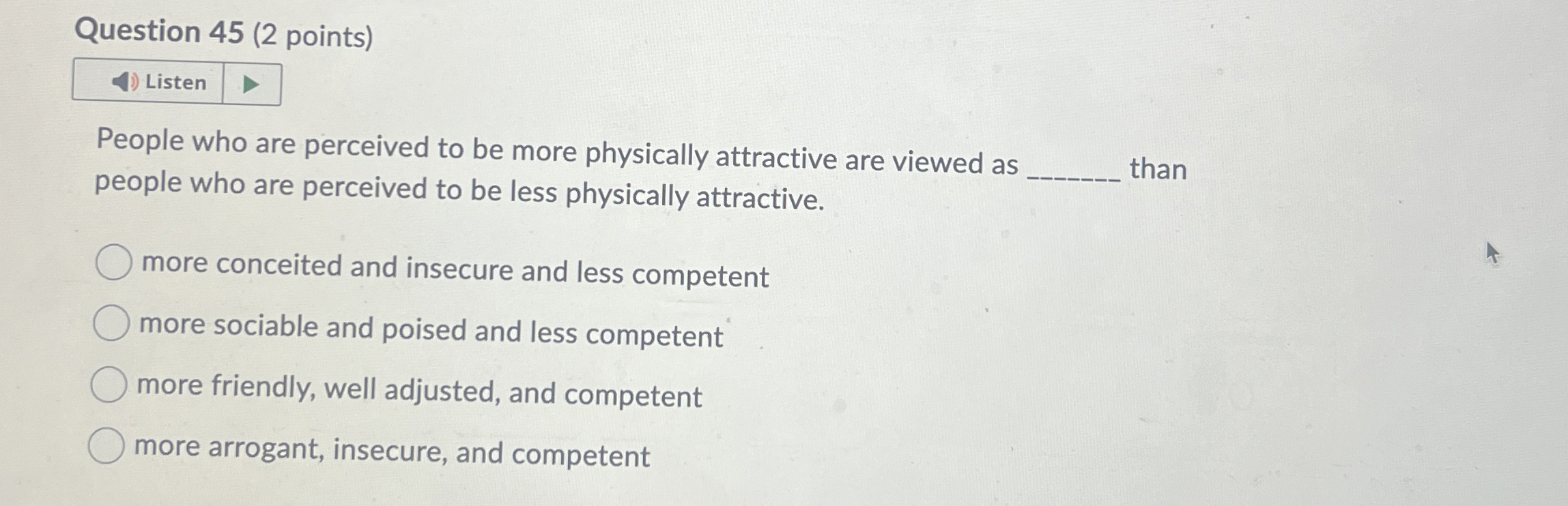 Solved Question 45 (2 ﻿points)ListenPeople who are perceived | Chegg.com