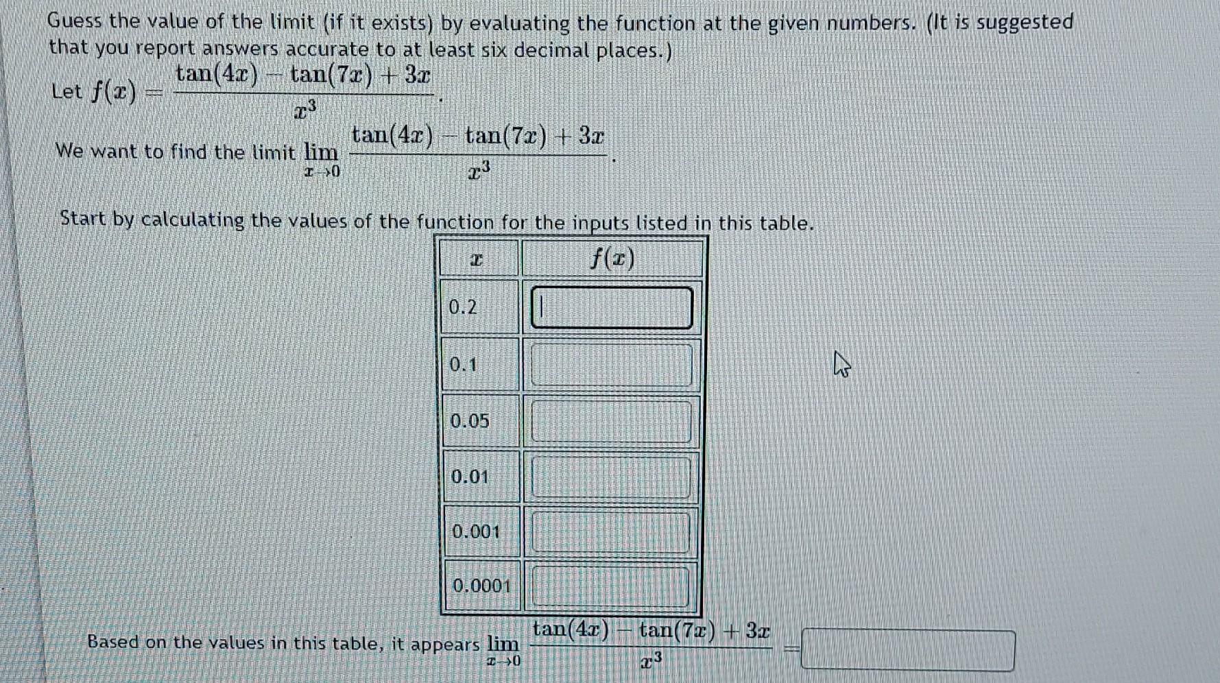 Solved Guess the value of the limit (if it exists) by | Chegg.com
