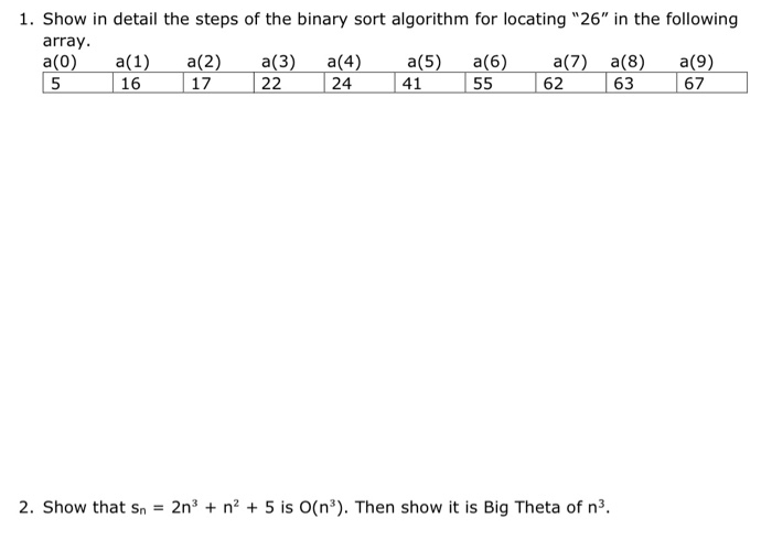 Solved 1. Show in detail the steps of the binary sort | Chegg.com