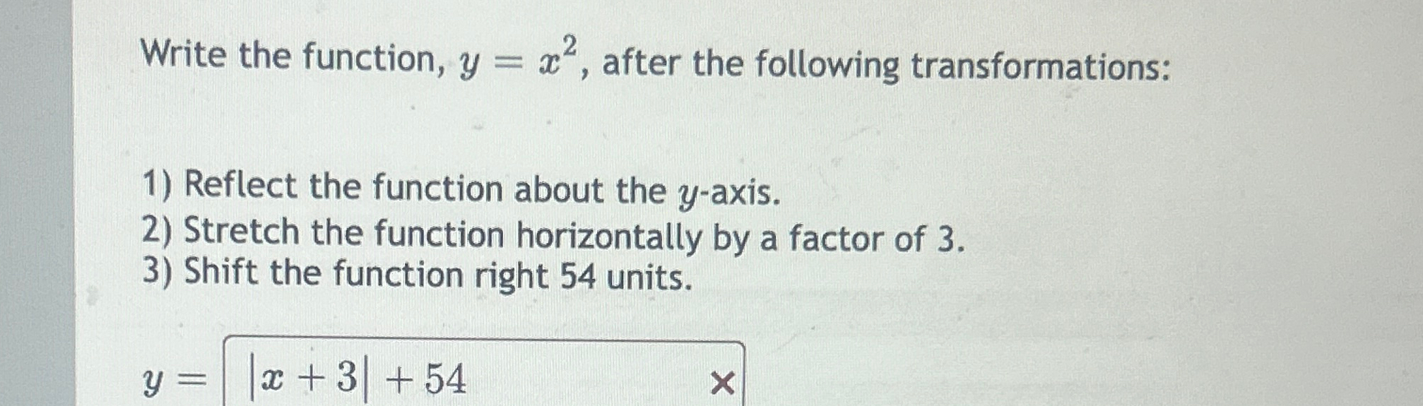 Solved Write the function, y=x2, ﻿after the following | Chegg.com