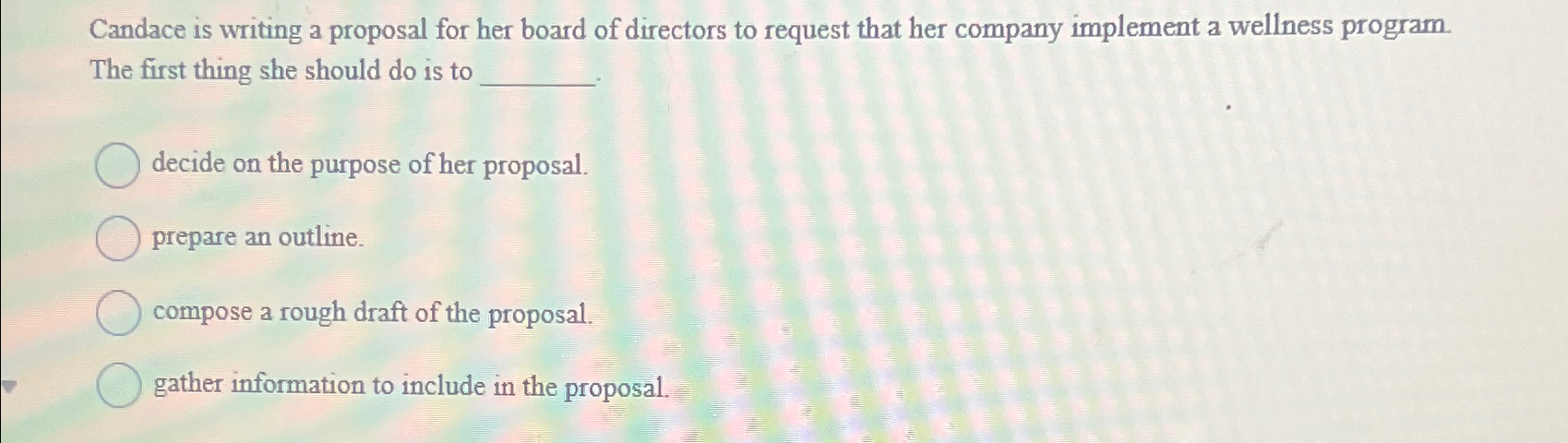 Solved Candace is writing a proposal for her board of | Chegg.com
