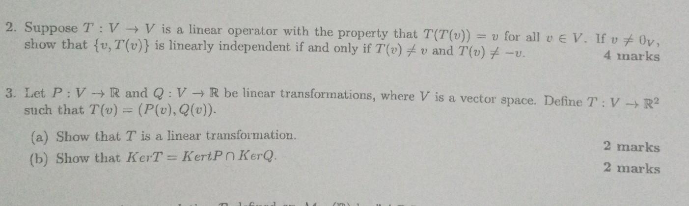 Solved : 2. Suppose T:V → V is a linear operator with the | Chegg.com