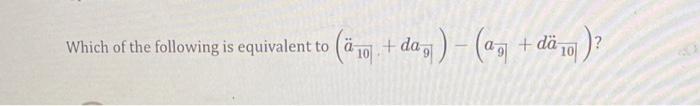Solved (a¨10+da9)−(a9∣+da¨10∣)?Which of the following is | Chegg.com