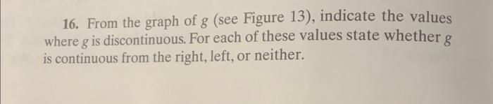 Solved 16. From the graph of g (see Figure 13), indicate the | Chegg.com