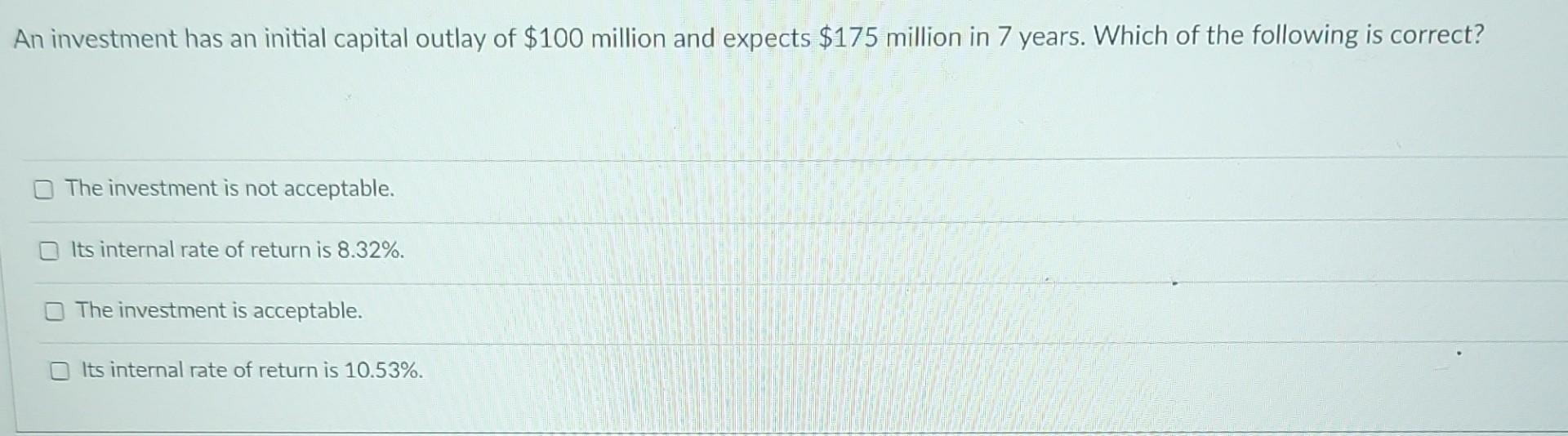 Solved An investment has an initial capital outlay of $100 | Chegg.com