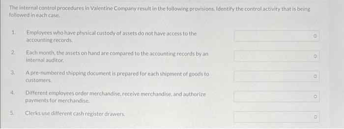 Solved The internal control procedures in Valentine Company | Chegg.com