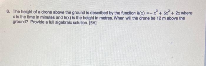 Solved 6. The height of a drone above the ground is | Chegg.com