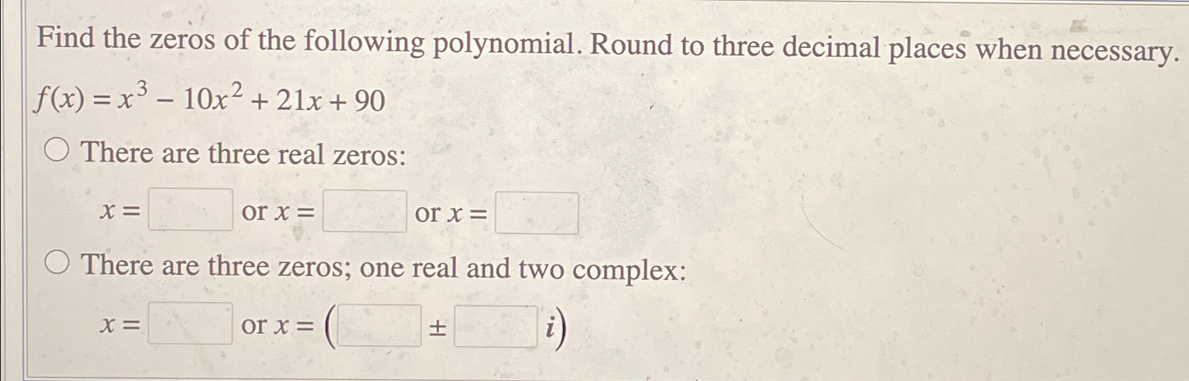Solved Find the zeros of the following polynomial. Round to | Chegg.com