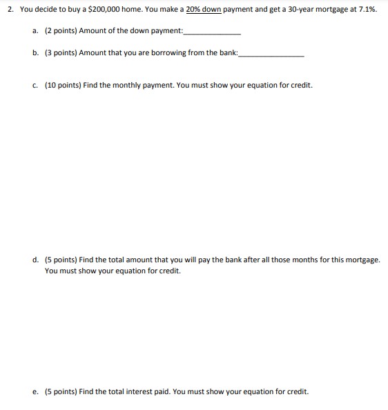 Solved You decide to buy a $200,000 ﻿home. You make a 20% | Chegg.com