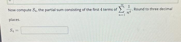 Solved Now compute S4, the partial sum consisting of the | Chegg.com