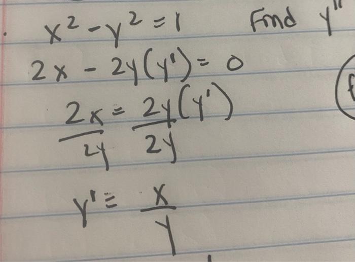 Solved x2−y2=1 2x−2y(y′)=0 2y2x=2y2y(y′) y′=yx | Chegg.com