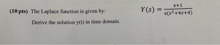 Solved 10 pts) The Laplace function is given by: | Chegg.com