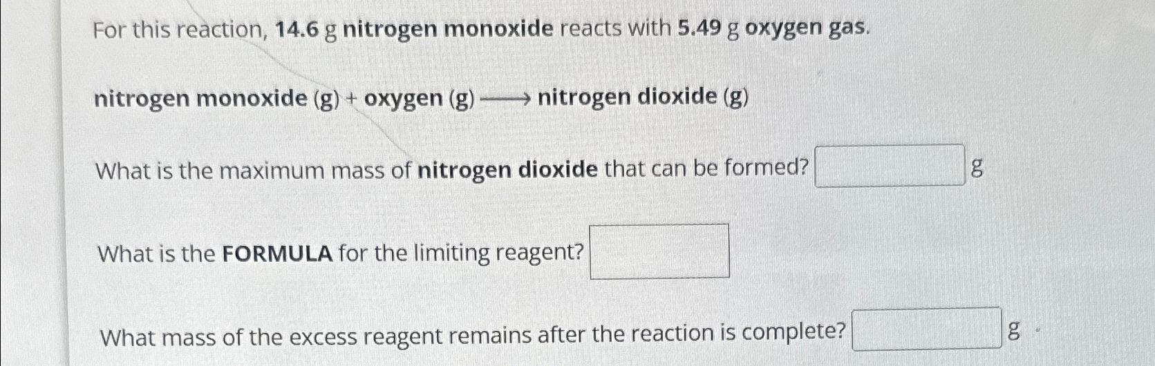 Solved For this reaction, 14.6g ﻿nitrogen monoxide reacts | Chegg.com