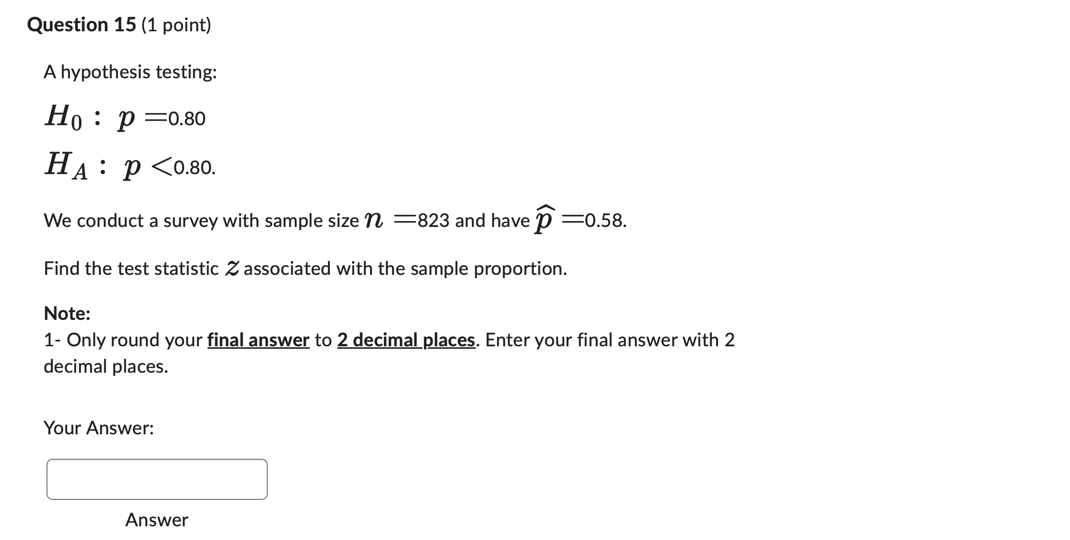 Solved passed the test. A 1-proportion z test is going to be | Chegg.com