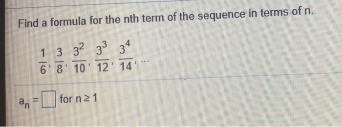 Solved Find a formula for the nth term of the sequence in | Chegg.com