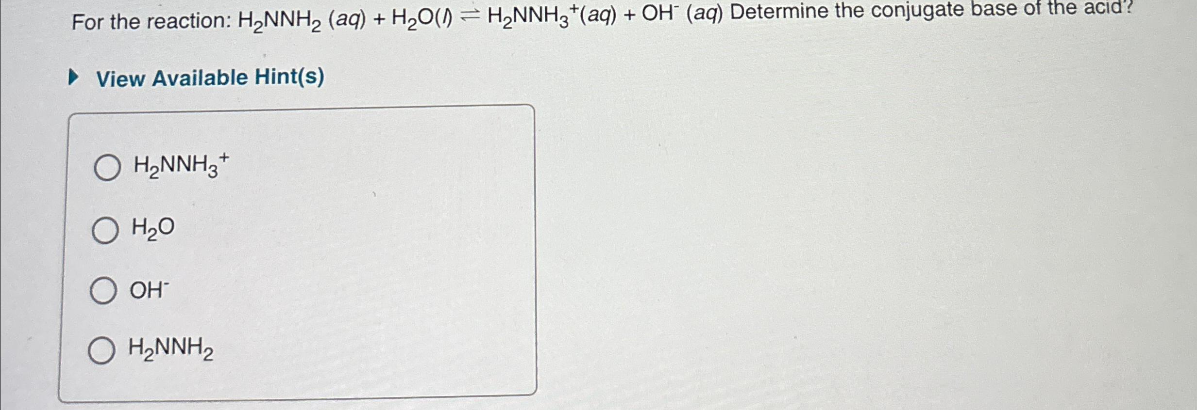 For the reaction: Determine the conjugate base of | Chegg.com