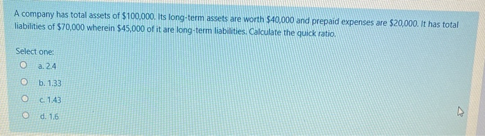 Solved A company has total assets of $100,000. Its long-term | Chegg.com