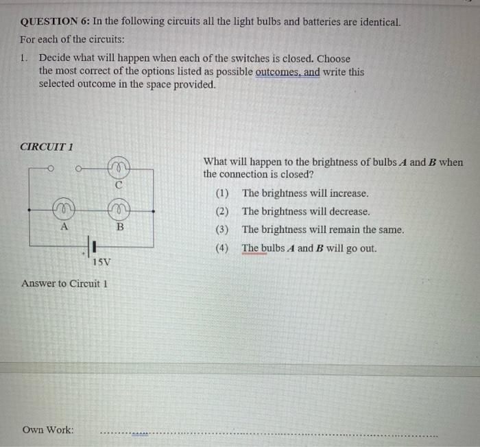 Solved QUESTION 6: In the following circuits all the light | Chegg.com
