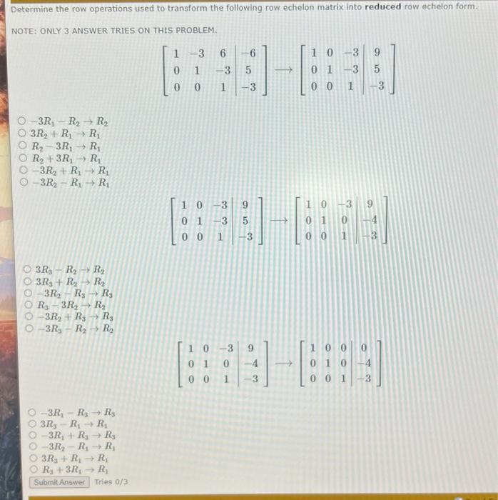 Solved Determine the row operations used to transform the | Chegg.com