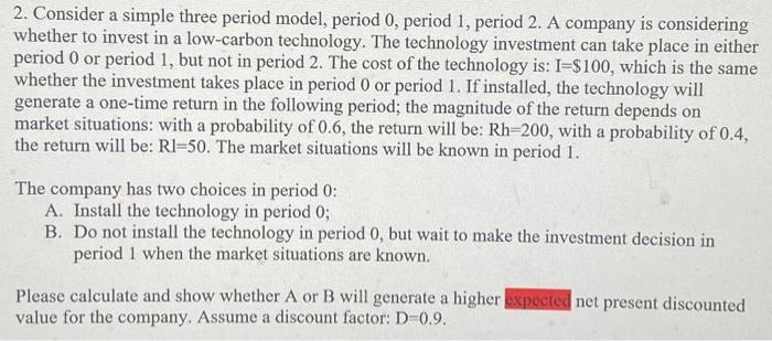 Solved 2. Consider a simple three period model, period 0 , | Chegg.com