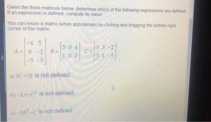 Solved Given the three matrices below, determine which of | Chegg.com