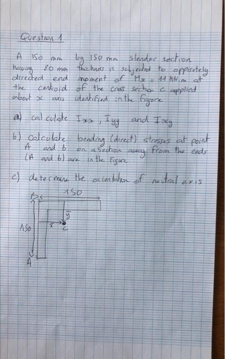 Solved Question 1 by 150 mm Slender section A 150 mm. having | Chegg.com