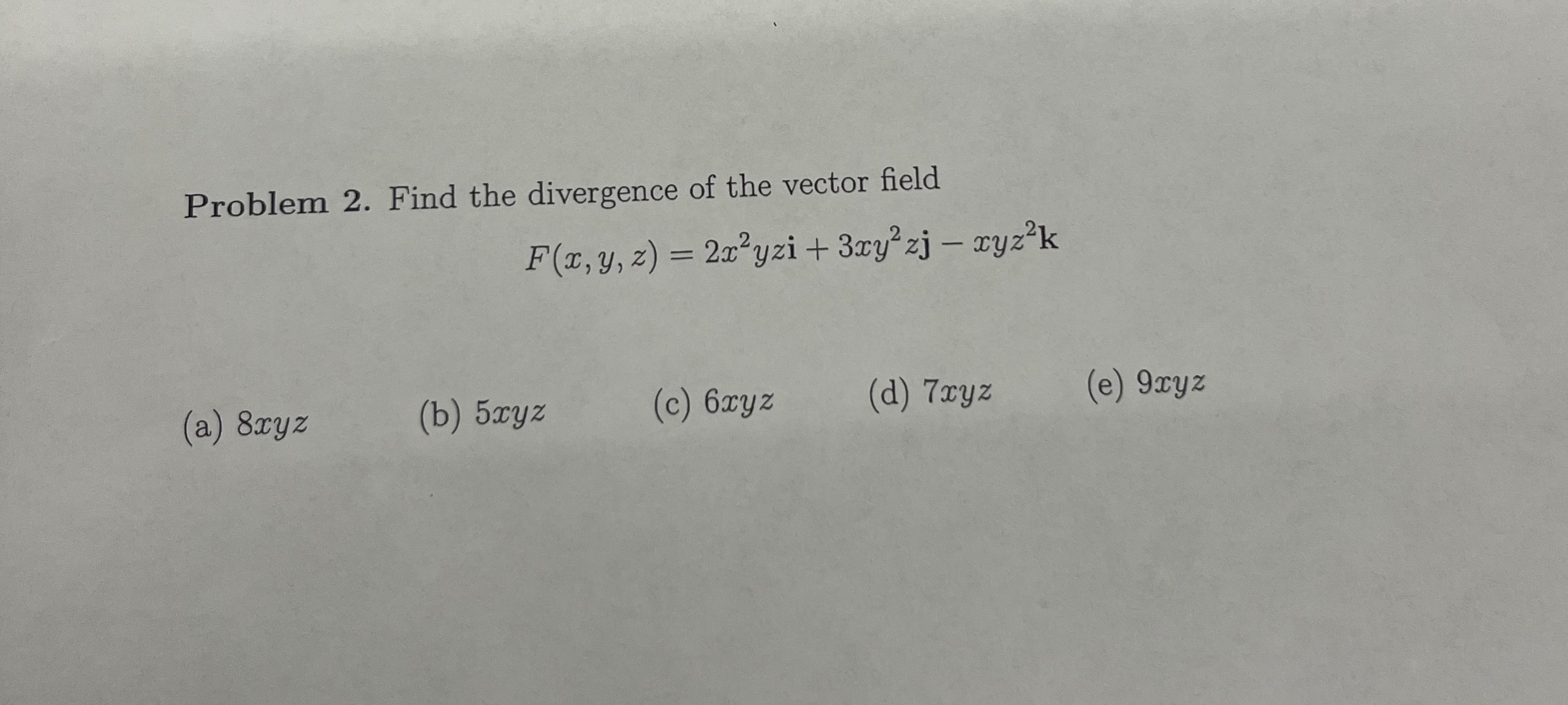 Solved Problem 2. ﻿Find the divergence of the vector | Chegg.com
