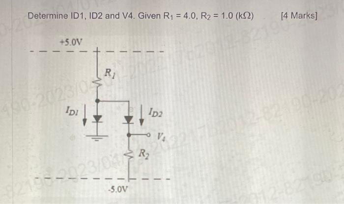 Solved Determine ID1, ID2 and V4. Given R1=4.0,R2=1.0(kΩ) | Chegg.com