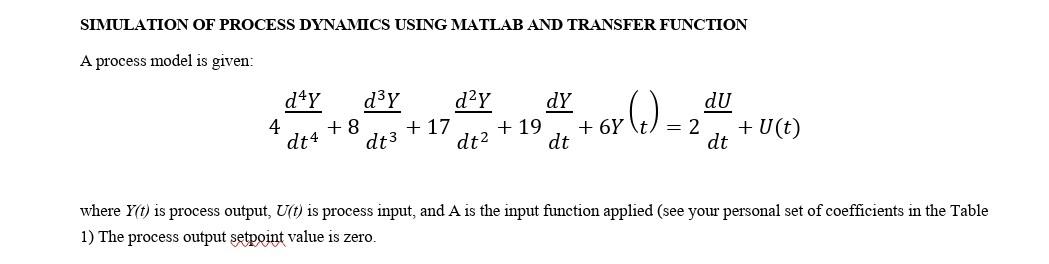 Solved SIMULATION OF PROCESS DYNAMICS USING MATLAB AND | Chegg.com