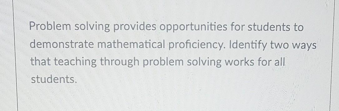 Solved Problem solving provides opportunities for students | Chegg.com