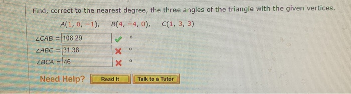 Solved Find, correct to the nearest degree, the three angles | Chegg.com