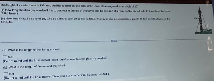 Solved The height of a radio tower is 700 feet, and the | Chegg.com
