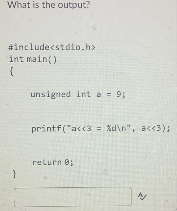 Solved What is the output? #include int main() { unsigned | Chegg.com