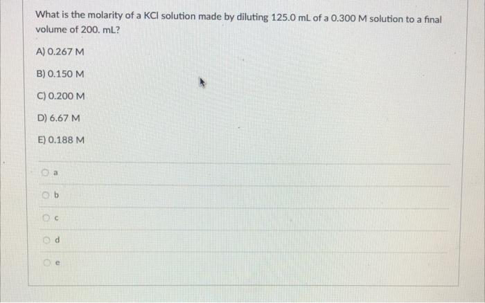 Solved What is the molarity of a KCl solution made by | Chegg.com