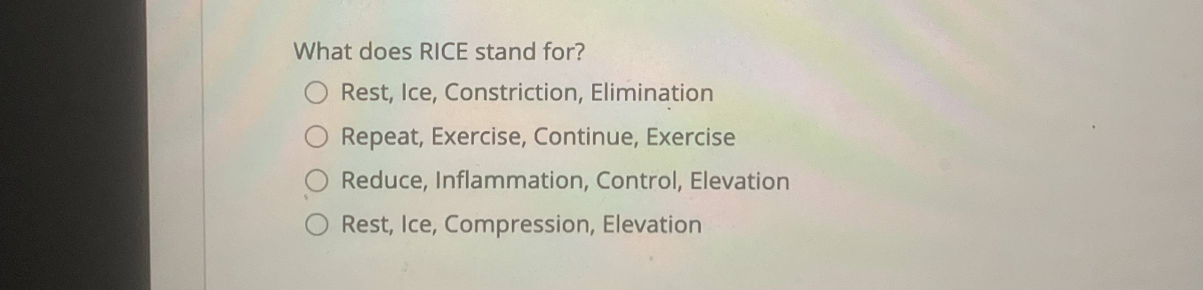 Solved What does RICE stand for?Rest, Ice, Constriction, | Chegg.com