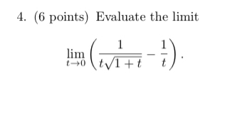 Solved (6 ﻿points) ﻿Evaluate the limitlimt→0(1t1+t2-1t). | Chegg.com