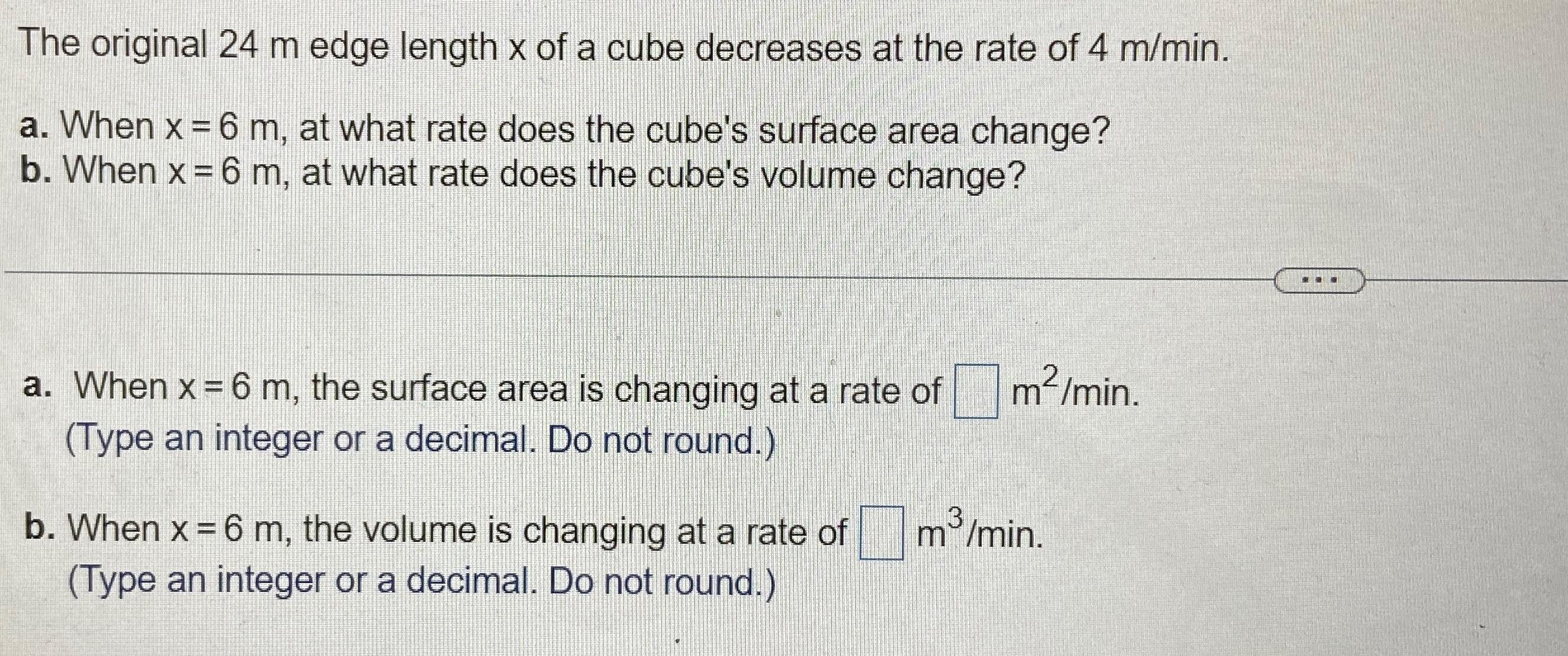 Solved The original 24m ﻿edge length x ﻿of a cube decreases | Chegg.com